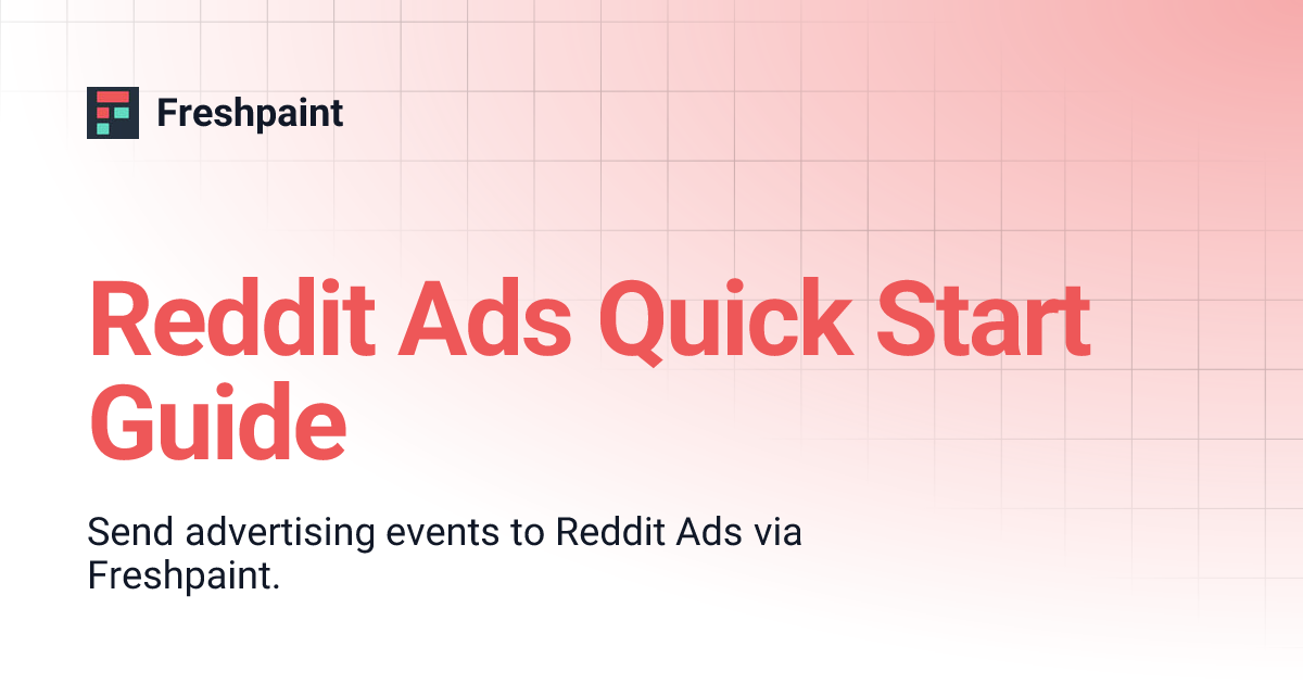 Reddit Ads Quick Start Guide | Freshpaint