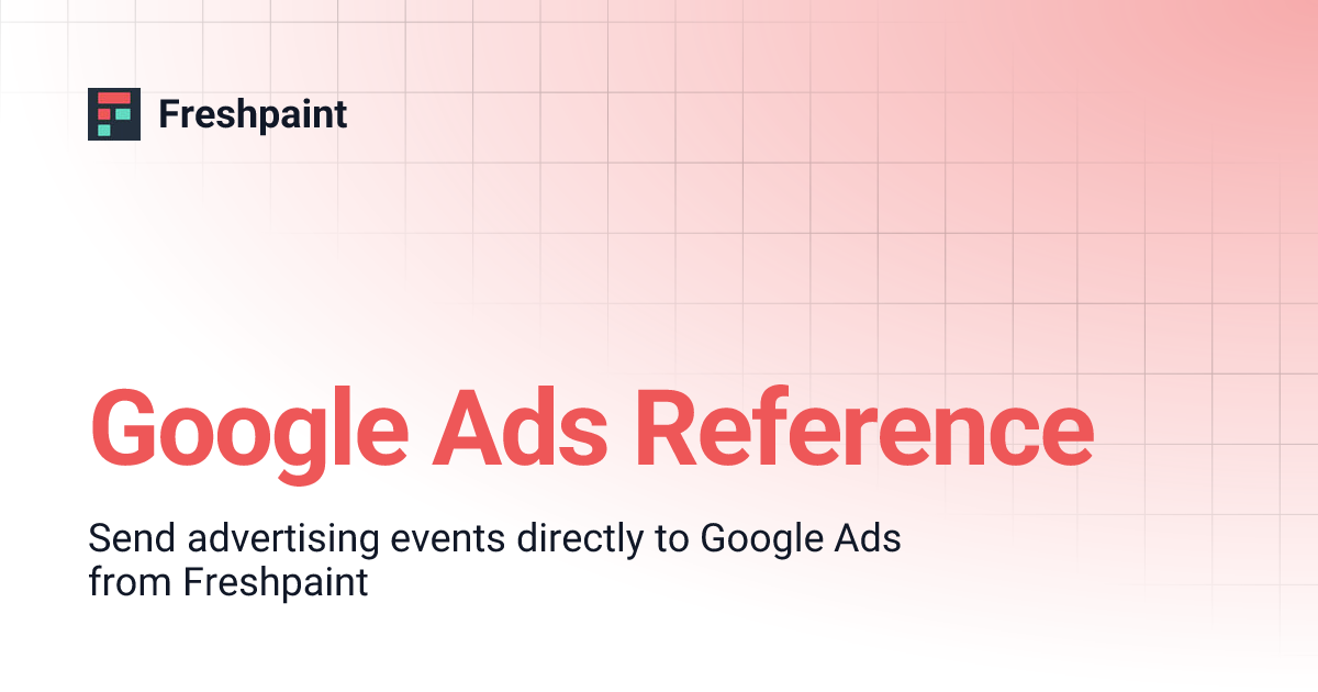 Google Ads Reference | Freshpaint