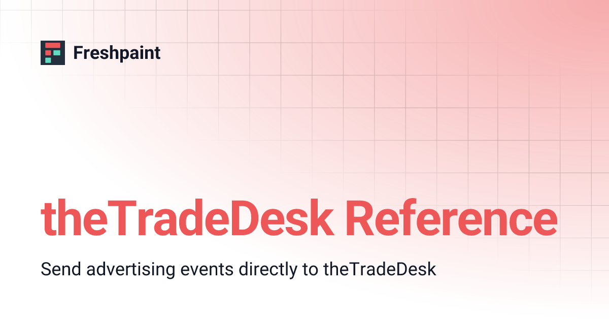 theTradeDesk Reference | Freshpaint